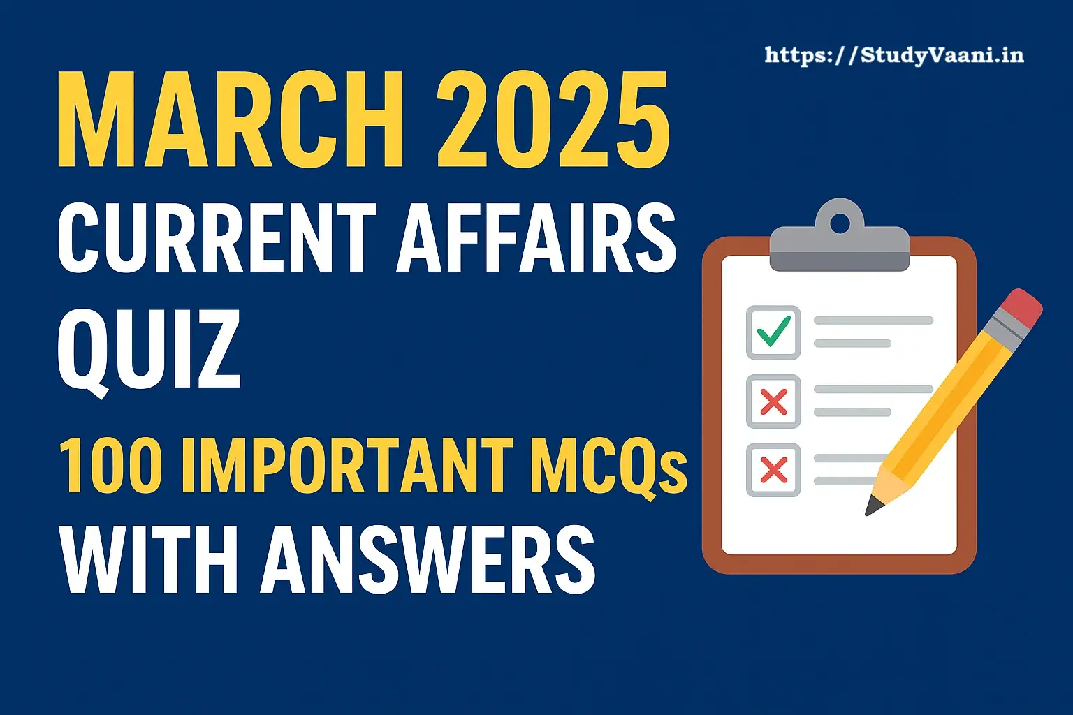 March 2025 Current Affairs Quiz – 100 Important MCQs with Answers ...